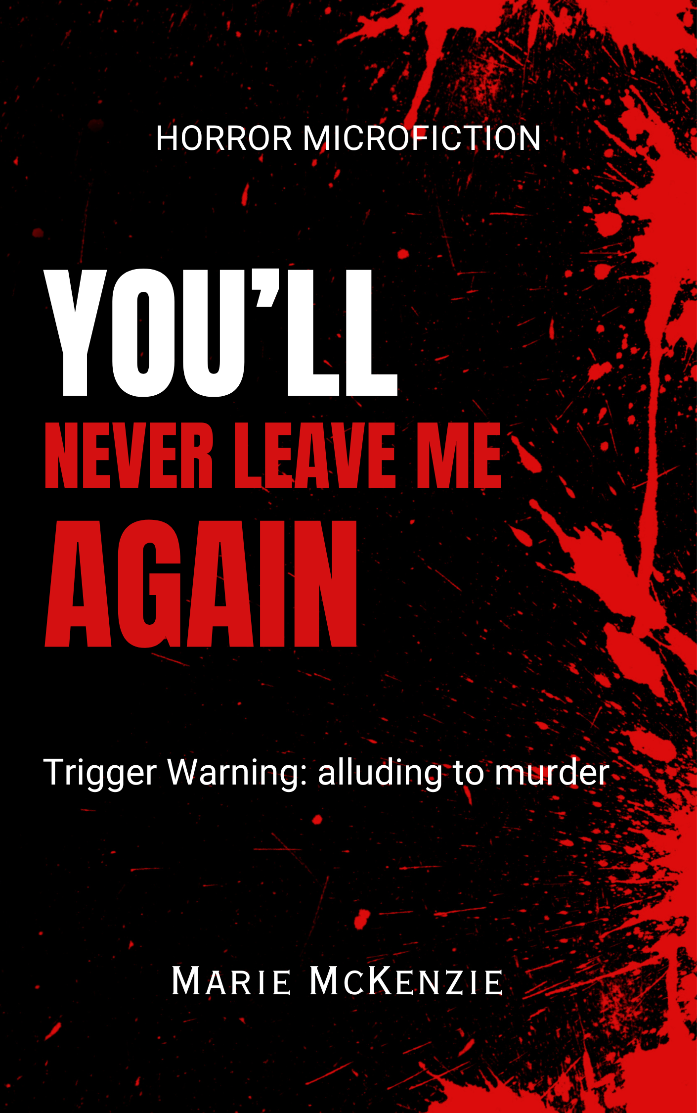 You'll Never Leave Me Again | Short Story - FOXY FABLES BLOG